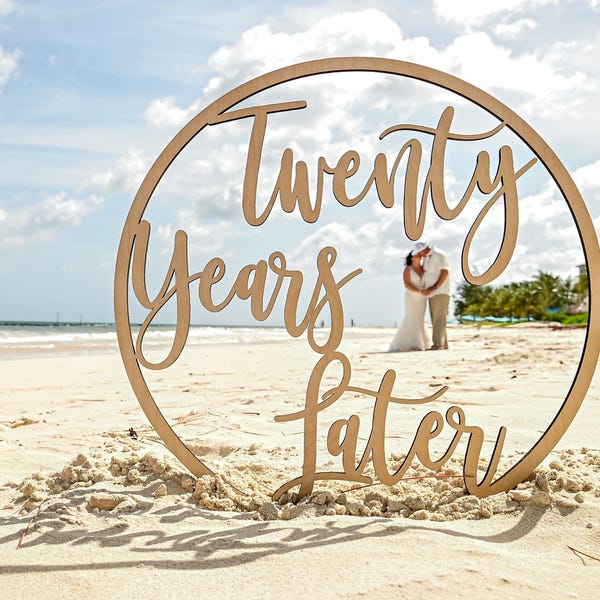 Custom Round Wooden Sign Anniversary Sign 20 Years Later Wooden Prop ...