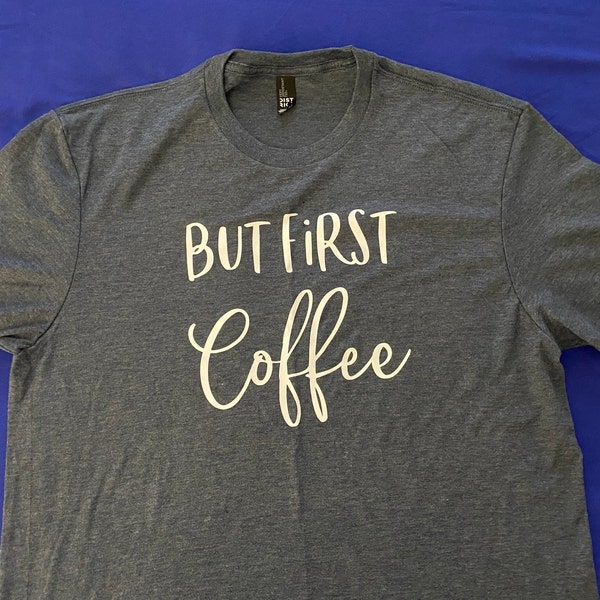 But First Coffee Shirt, Coffee Lovers Shirt, Coffee Shirt Women's ...