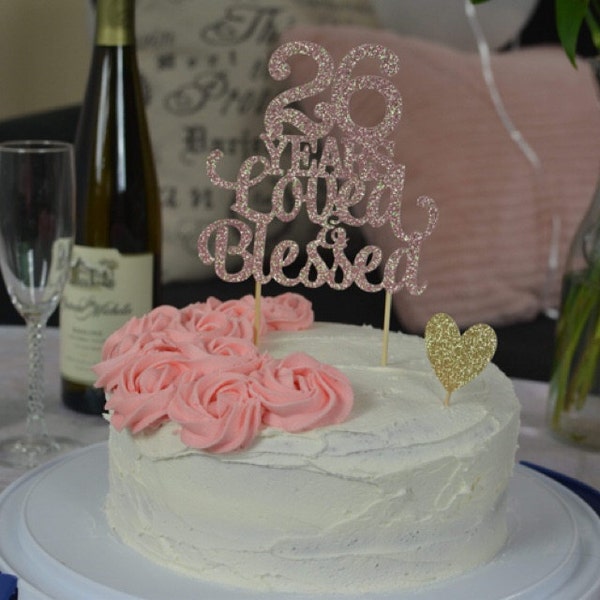 26 Years Loved and Blessed Cake Topper, 26 Cake Topper, Birthday Cake ...