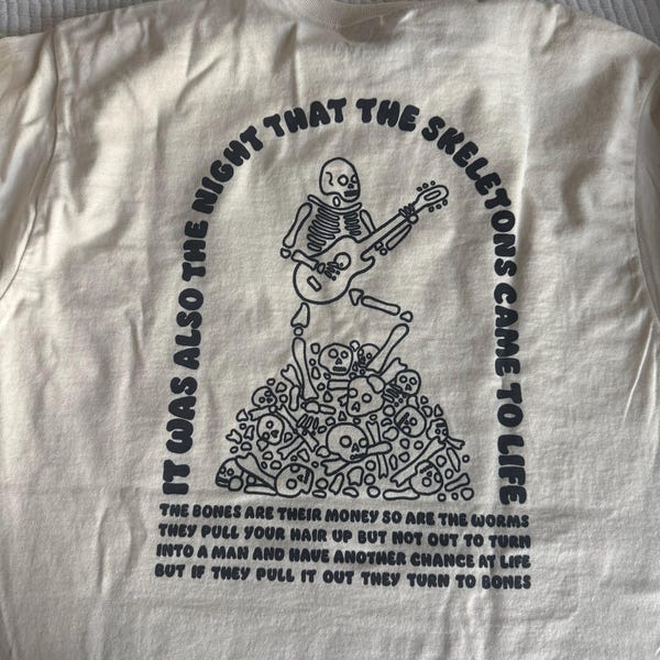 The Night That the Skeletons Came to Life Tshirt. I Think You Should ...