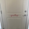 Front Door GOODBYE Decal, Cute Goodbye Sticker Greeting for Home, House ...