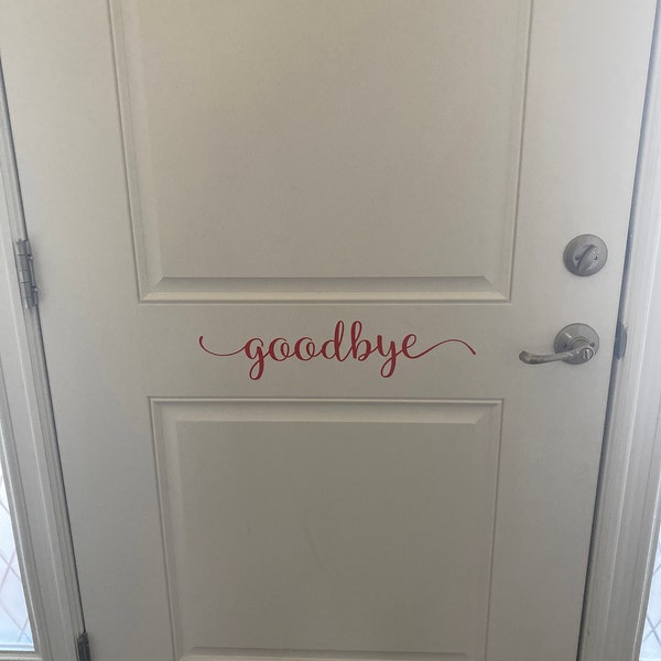 Front Door GOODBYE Decal, Cute Goodbye Sticker Greeting for Home, House ...