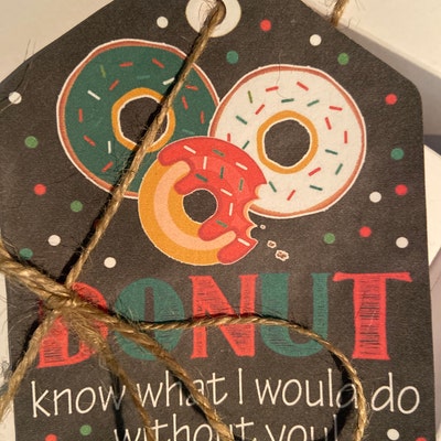 EDITABLE Donut Gift Tags, Christmas Teacher, Volunteer Nanny Babysitter ...