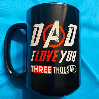 Dad I Love You 3000 Dad Superhero Dad Three Thousand - Etsy
