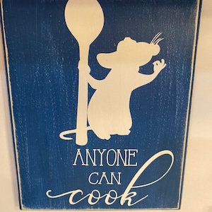 Anyone Can Cook Wooden Sign Ratatouille Disney Art Remy Kitchen Kitchen ...