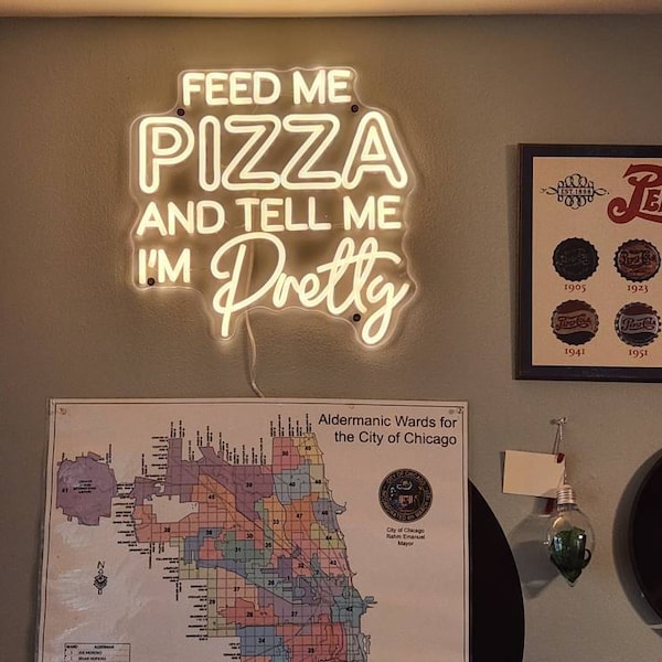 Feed Me Pizza and Tell Me I'm Pretty Custom Pizza LED Neon Sign ...
