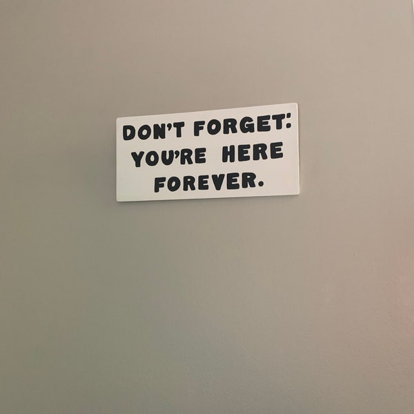 Don't Forget: You're Here Forever Sign | the Simpsons | Handmade Screen ...