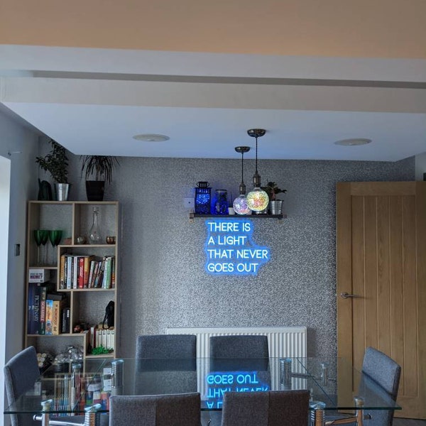 Sayings Neon Sign There is a Light That Never Goes Out | Sign Custom ...