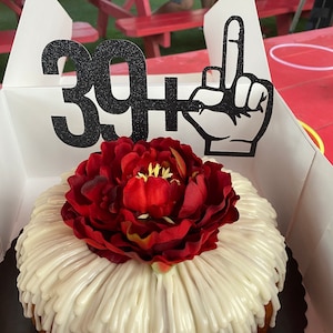 39 1 Cake Topper, Funny 40th Birthday Cake Topper, Middle Finger Topper ...