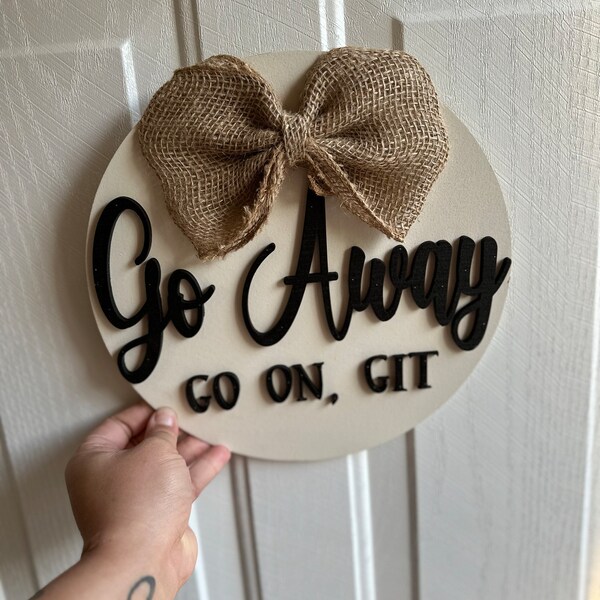 Funny Door Sign, Go Away Door Sign, Go Away, Go on Git Sign, Funny Door ...