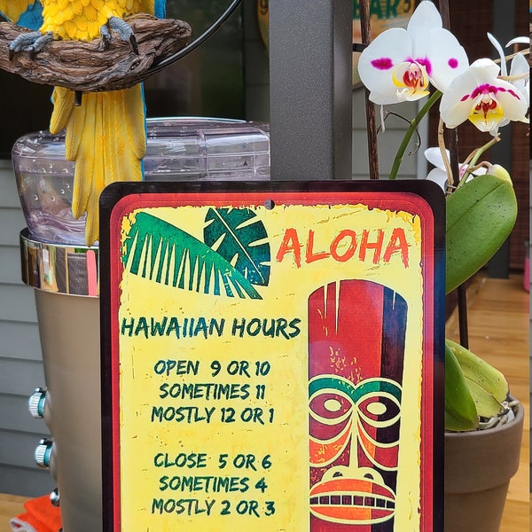Hawaiian Work Hours Sign Made in USA! Vivid Distressed All Weather ...