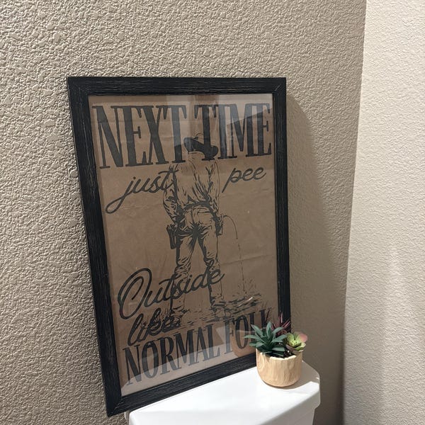 Next Time Pee Outside Like Normal Folk Print, Funny Cowboy Bathroom ...