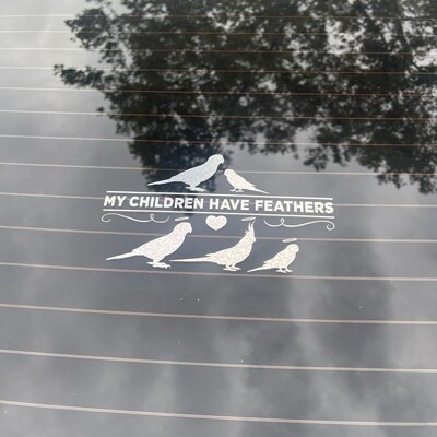 My Children Have Feathers Vinyl Decal - Etsy