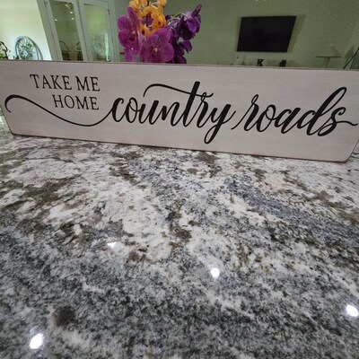 Take Me Home Country Roads Wood Sign, Farmhouse Decor, Primitive Wood ...