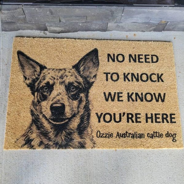 Australian Cattle Dog Door Mat, Australian Cattle Dog We Know You ARE ...