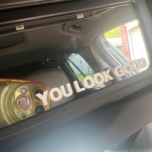 Car Mirror Decal, You Look Good Car Mirror Sticker, Rear View Mirror ...