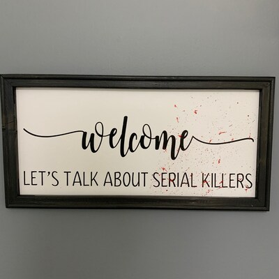 Serial Killer Welcome Sign - Etsy