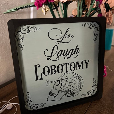 Live Laugh Lobotomy Wall Sign - Etsy