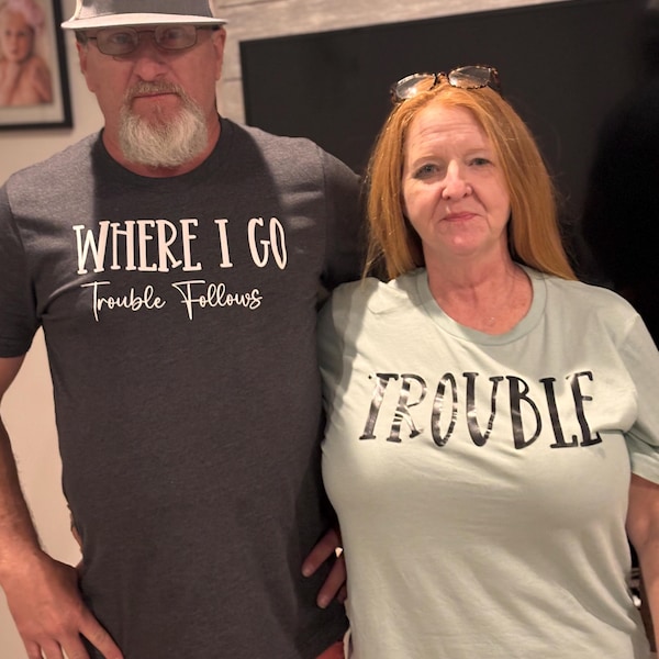 Funny Couple SVG: Where I Go Trouble Follows, Matching Shirt Design ...