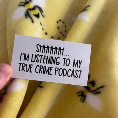 Shhh Crime Podcast Stickers, True Crime Podcasts Stickers, Funny ...