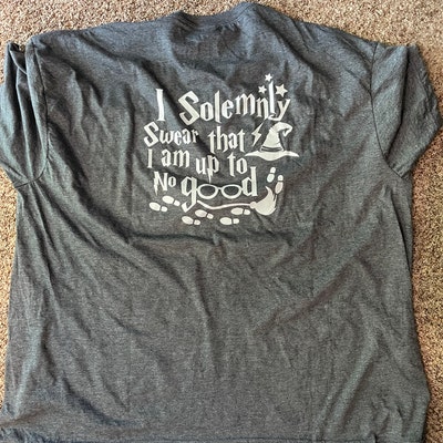 I Solemnly Swear That I Am up to No Good T-shirt / Wizard Shirt ...