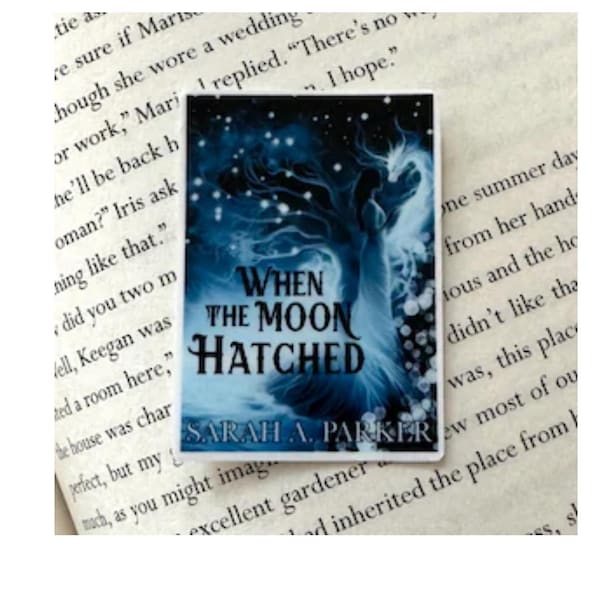 When the Moon Hatched Bookmark, Sarah A. Parker, Raeve, Kaan Vaegor ...