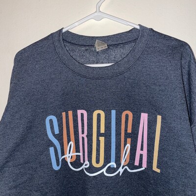 Surgical Technologist Shirt, Surgical Tech Sweatshirt, Operating Room ...