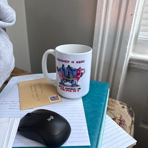 Ceramic Mug 15oz Friendship is Magic, but Magic is HERESY - Etsy