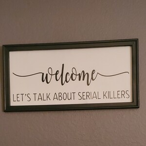 Serial Killer Welcome Sign - Etsy