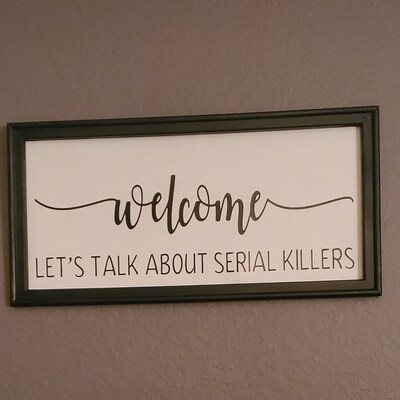 Serial Killer Welcome Sign - Etsy