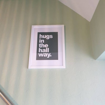 Hugs in the Hallway Inspirational Quote Print/wall Art - Etsy UK