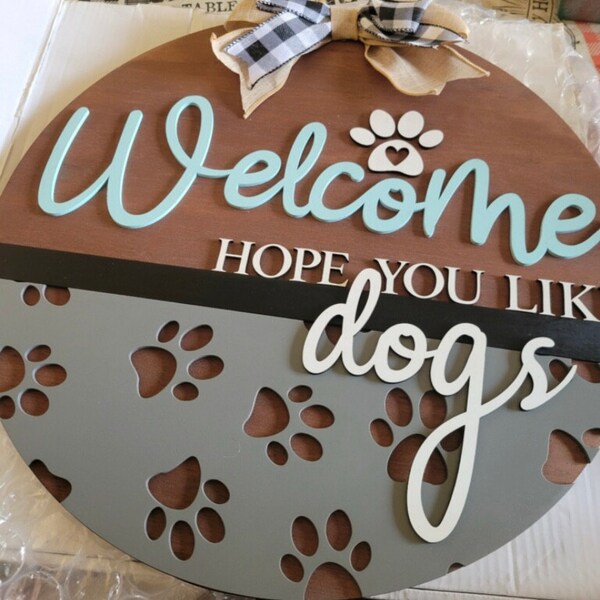 Welcome, Hope You Like Dogs, Dog Door Hanger, Welcome Front Door Decor ...