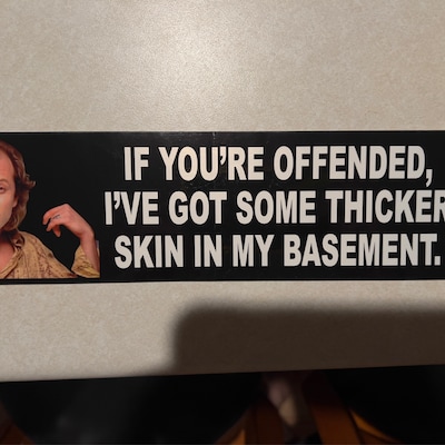 Funny thicker Skin Silence of the Lambs BUMPER STICKER Buffalo Bill ...