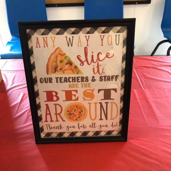 Teacher Appreciation Printable 8x10 Sign, Teachers and Staff Pizza ...