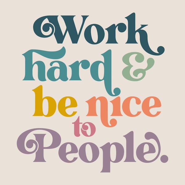 Work Hard & Be Nice to People Printable Wall Art, Positive Quote ...