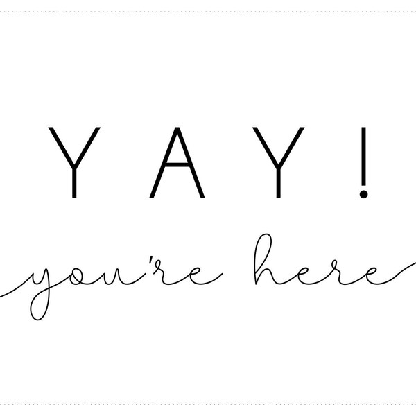 YAY You're Here Printable, Guest Room Sign, YAY You're Here Sign ...