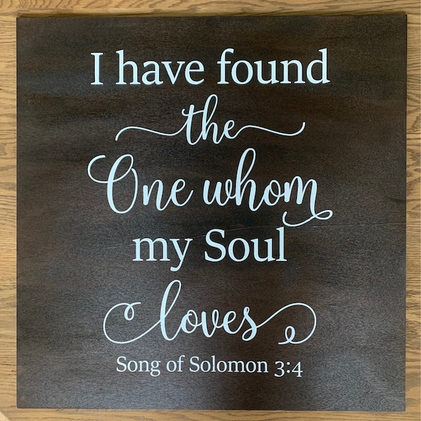 I Have Found the One Whom My Soul Loves [song of Solomon 3:4] (SVG, PDF ...