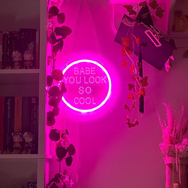 Babe You Look so Cool Neon Sign, Babe You Look so Cool Led Light ...