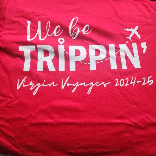 We Be Trippin' T-shirt: Girls Trip Matching Vacation Shirt - Etsy