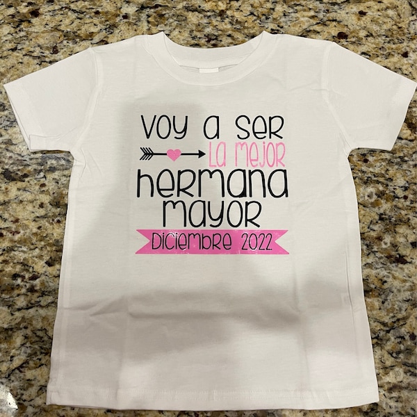 Voy A Ser La Mejor Hermana Mayor / I'm Going to Be A Big Sister Shirt ...