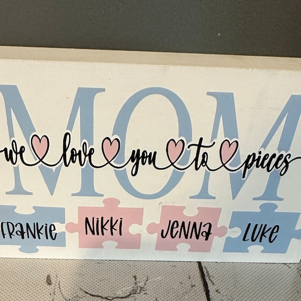 Mom We Love You to Pieces Svg , Personalised Family Svg, Mother's Day ...