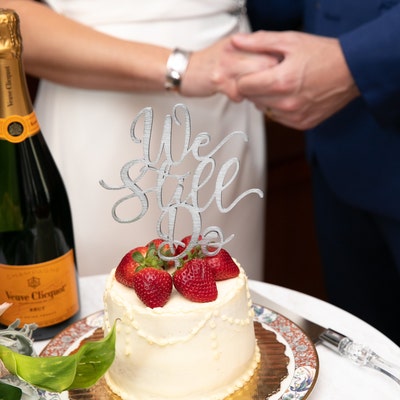 Wedding /anniversary Statement Cake Topper or Gift We Still - Etsy