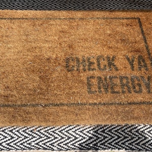 Check Ya Energy Doormat, Funny Door Mat, Welcome Mat Funny, Check Your ...