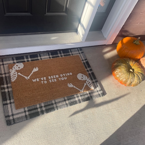We've Been Dying to See You Doormat,dancing Skeletons Doormat,skeleton ...