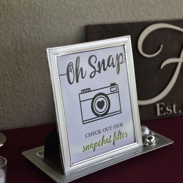 Wedding Snapchat Filter Sign - Oh Snap Check Out Our Snapchat Filter ...