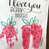 Handprint Craft for Kids, I Love You Berry Much, Strawberry Handprint ...