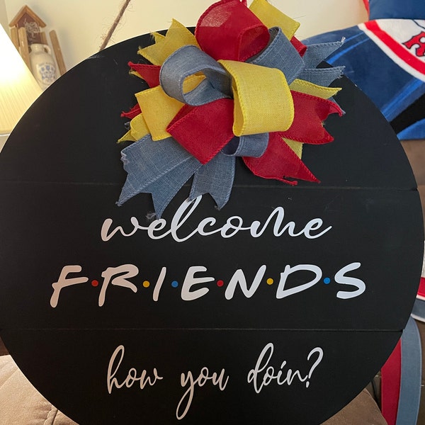 Welcome Friends How You Doin Sign Svg File - Etsy