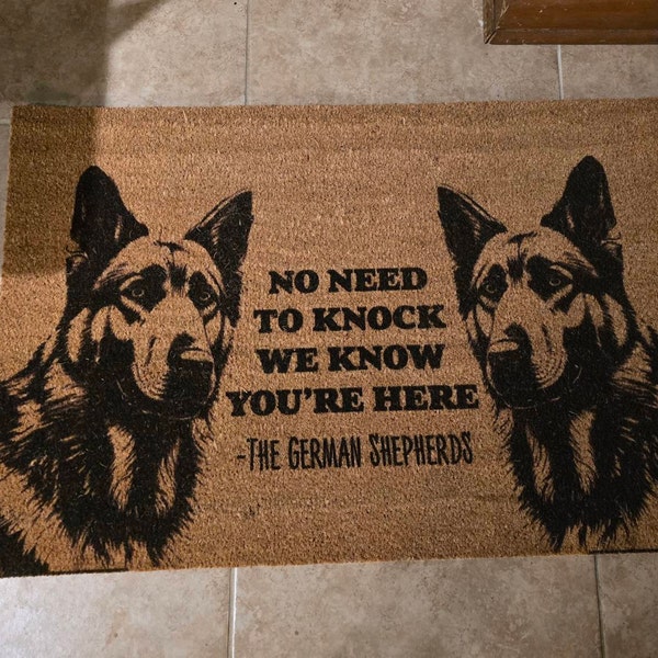 No Need to Knock We Know You Are Here, the German Shepherds Doormat ...
