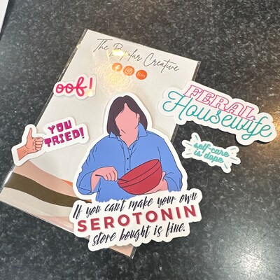 If You Cant Make Your Own Serotonin, Store Bought is Fine Sticker ...