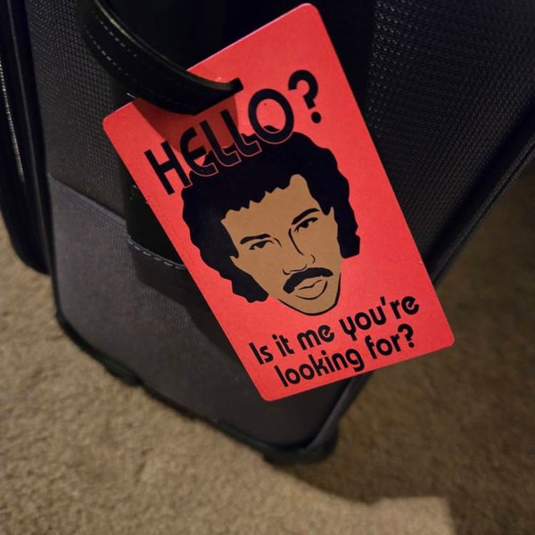Luggage Tag: "hello? is It Me You’re Looking For?" Lionel Richie Bag ...